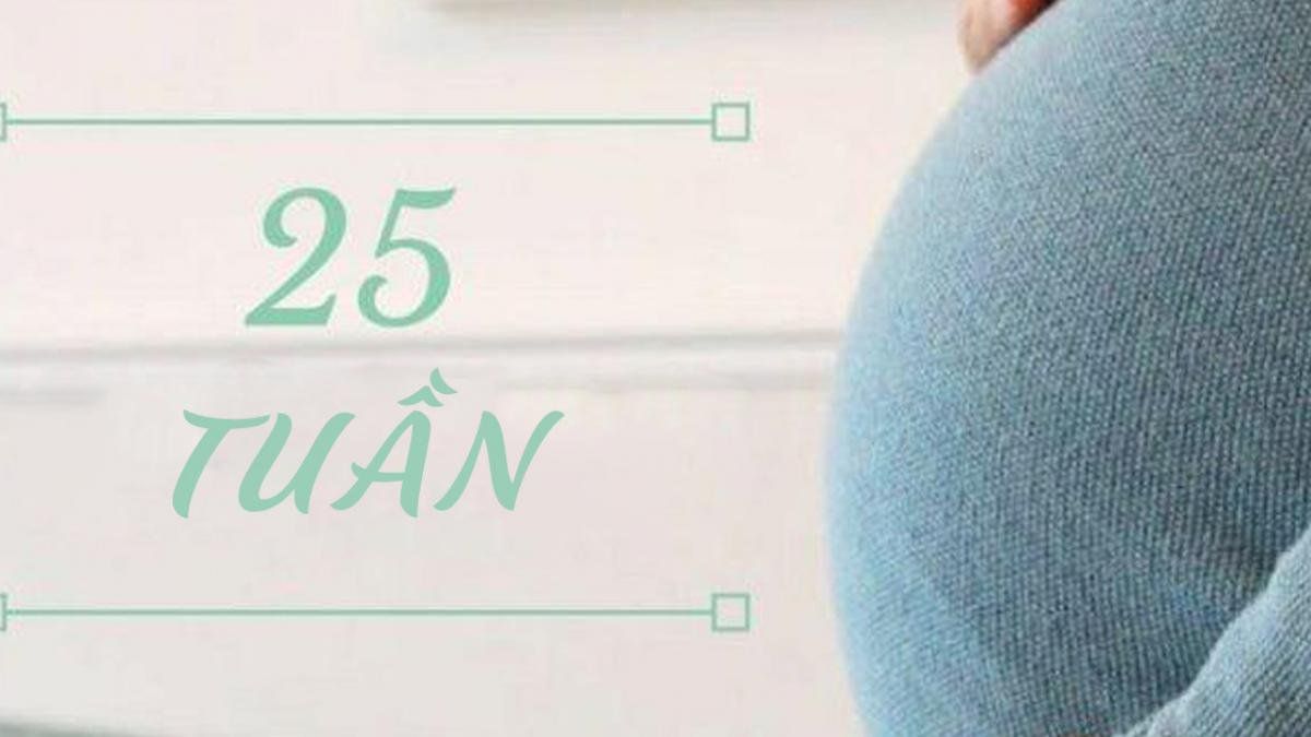 Sự thay đổi của bà bầu tuần 25 | Vinmec
