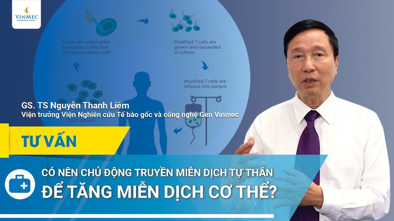 Chủ động truyền miễn dịch tự thân để tăng miễn dịch cơ thể | Vinmec