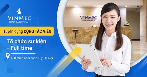 Làm việc tại Vinmec